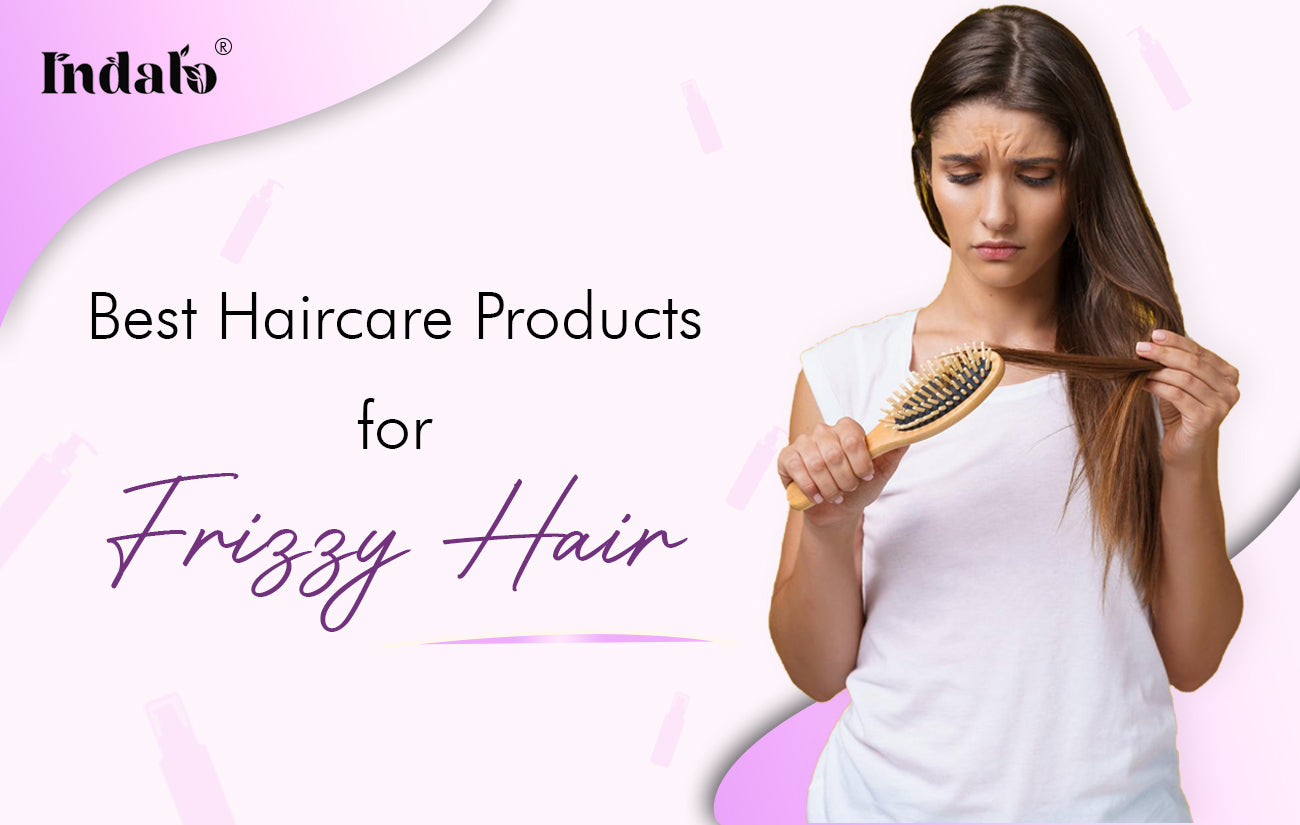 Best Haircare Products for Frizzy Hair – Indalo